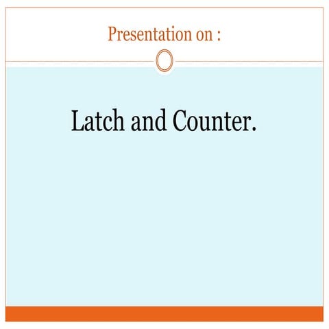 Latch and Counter | PPTX