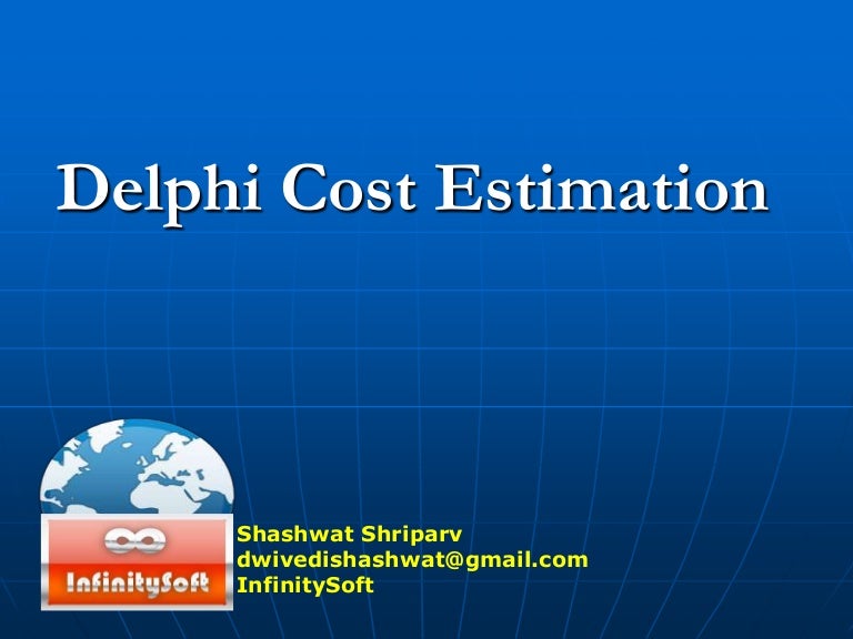 Delphi Cost Estimation Model Delphi Cost Estimation Model