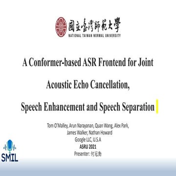 A Conformer Based Asr Frontend For Joint Acoustic Echo Cancellation Speech Enhancement And