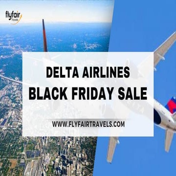 +1 (800) 416-8919 - Delta Airlines Black Friday Deals | FlyFairTravels ...