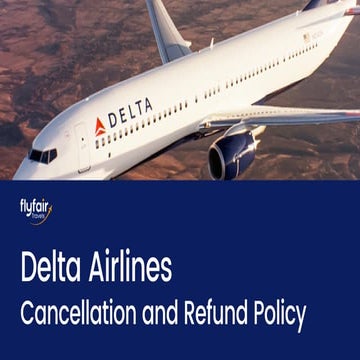 Delta Airlines Cancellation and Refund Policy | PDF