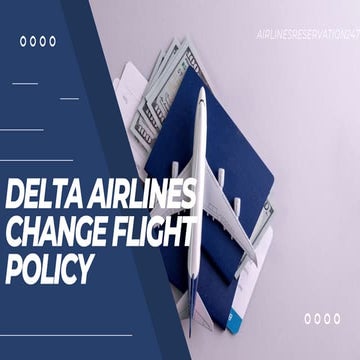 Delta Airlines Change Flight Policy.pptx