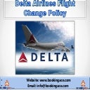 Delta airlines flight change policy | Booking Ace | PPTX
