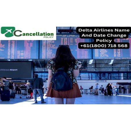 Delta Airlines Name And Date Change Policy | PDF