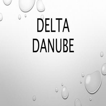 Delta Danube - Delta Kedua Terbesar Di Eropah.pptx