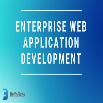 DeltaFixes - Enterprise Web Application Development company | PDF | Web Development | Internet