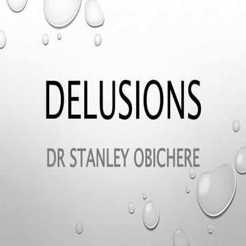 DELUSIONS AND THE TYPES OF DELUSIONS.pptx