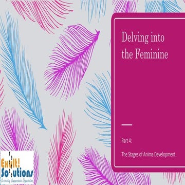 Delving into the feminine part 4: the stages of anima development By Ms ...