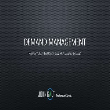Demand Management: How Accurate Forecasts Can Help Manage Demand | PPTX