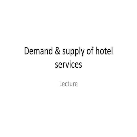 Demand & supply on hotel services | PPTX