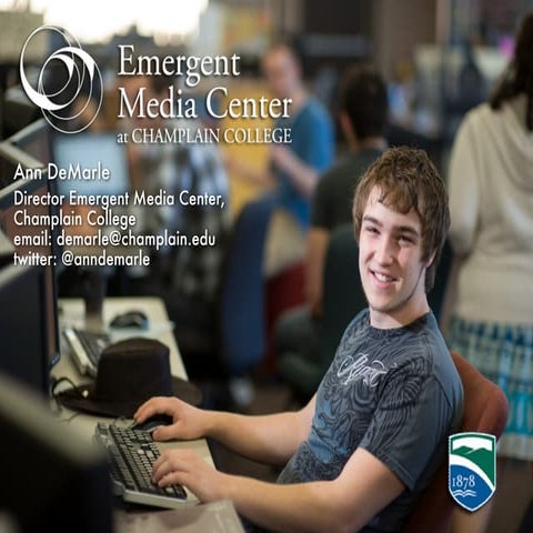 DeMarle - The Emergent Media Center at Champlain College - 2013 | PDF
