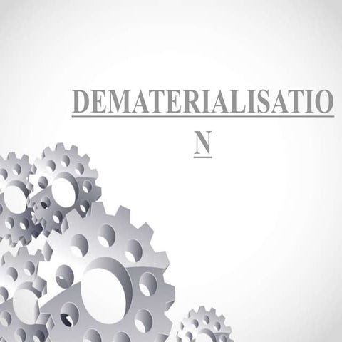 Dematerialisation | PPTX