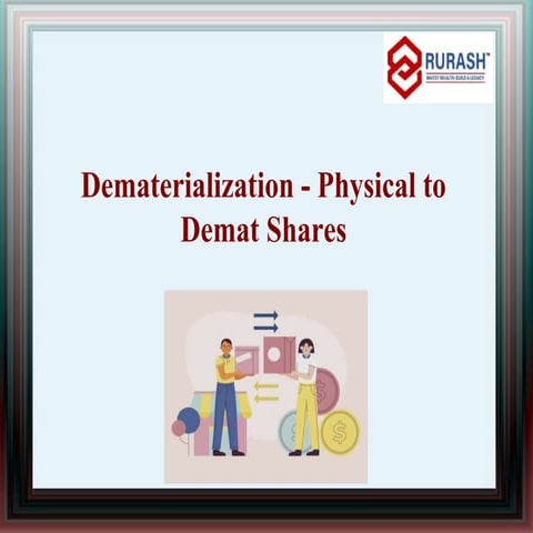 Dematerialization - Physical to Demat Shares.ppt