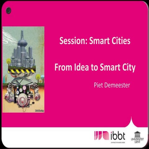 Piet Demeester - From Idea to Smart City | PPT