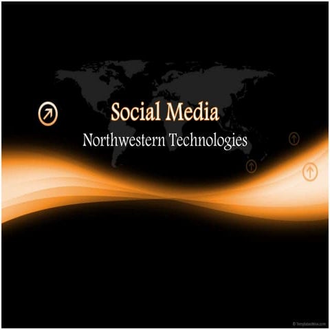 Northwestern Technologies & Social Media | PPT
