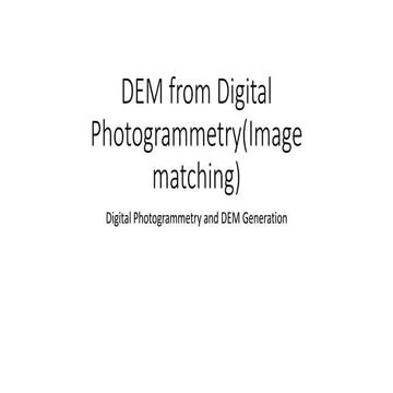 DSM/DTM/DEM generation from aerial photogrrametry.pptx