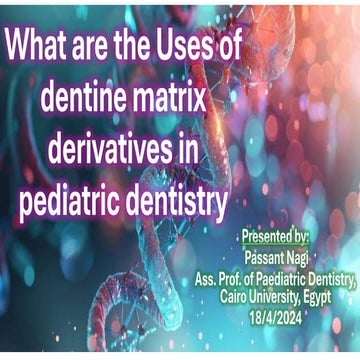 Demineralized dentine matrix uses in paediatric dentistry - final ...