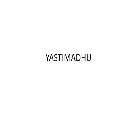 Dravya Parichaya Yasti Madhu and Yavani | PPTX