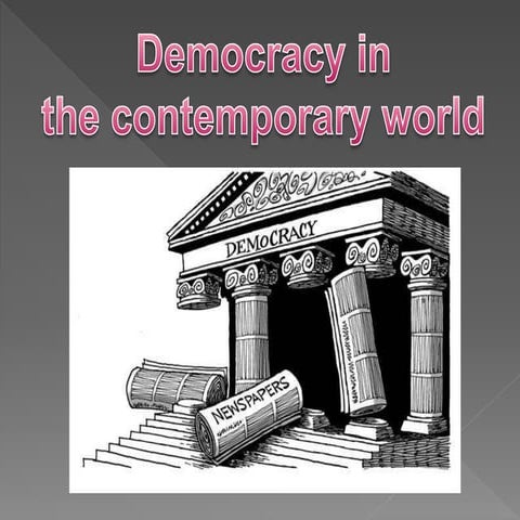 Democracy in the contemporary world ppt | PPTX