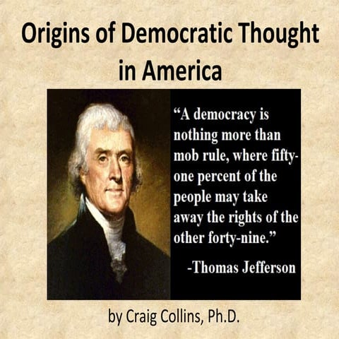 The Origins of Democratic Thought in America | PPT