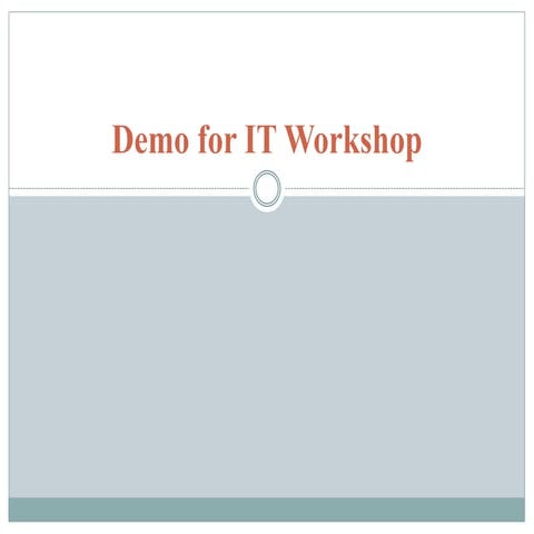 Demo for IT workshop.pptx