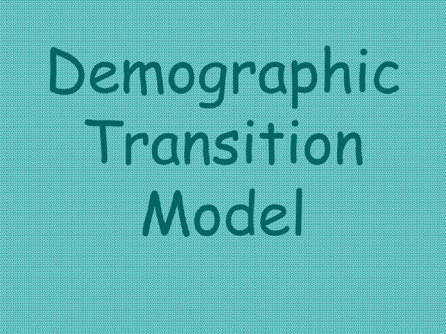 Stages of the demographic transitional model | PPTX