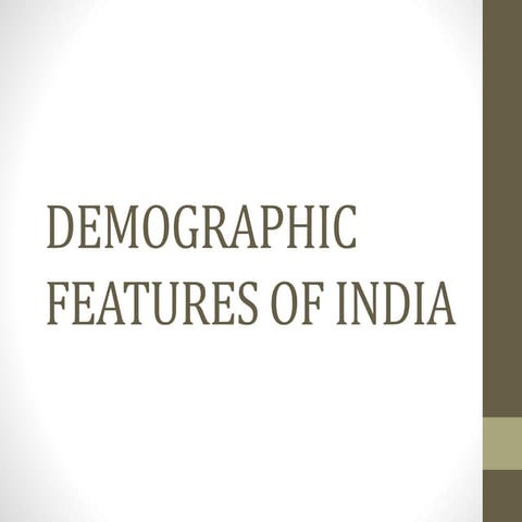 Demographic features of india | PPTX