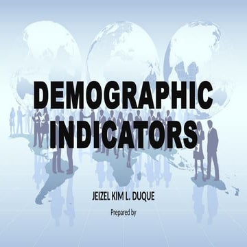 DEMOGRAPHIC INDICATORS(DUQUE BSED- SOC STUD-2B).pptx