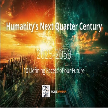 Humanity's Next Quarter Century: 10 Defining Facets of our Future | PDF