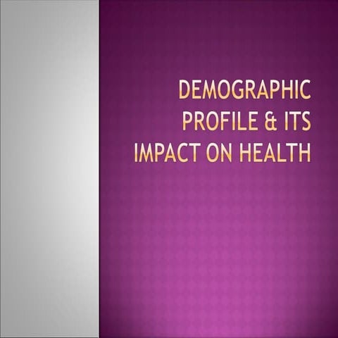 DEMOGRAPHY AND PUBLIC HEALTH IN RECENT TIMES | PPT