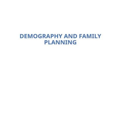 Demography and Family planning methods and Applications | PPTX