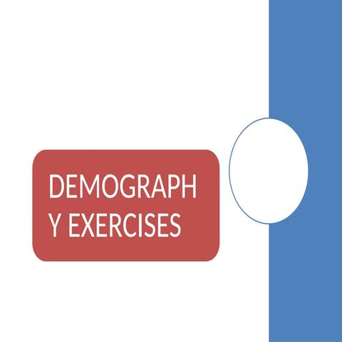 Demography Exercise.pptx NUMERICALS UNDERGRADUATES,PSM | PPTX