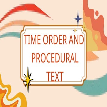 Time Order Text and Procedural Text Powerpoint Presentation | PPTX