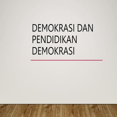 Demokrasi dan Pendidikan Demokrasi di Indonesia.ppt
