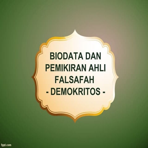 Tokoh Falsafah Yunani - Demokritos | PPT