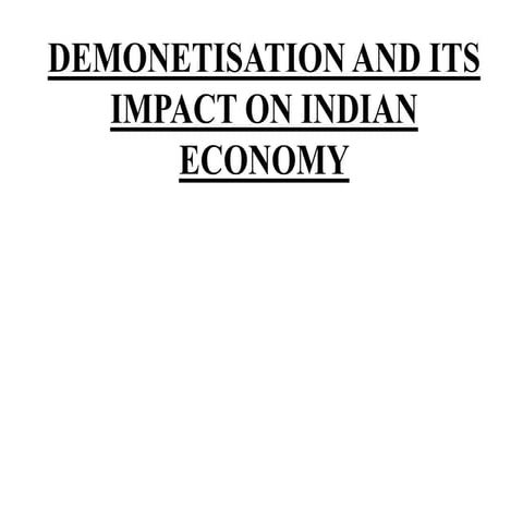 Demonetisation and its impact on indian economy | PPTX