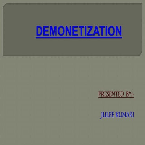Demonetisation final1 | PPT
