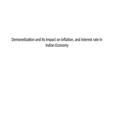 Demonetization and Its Impact on Inflation, and.pptx