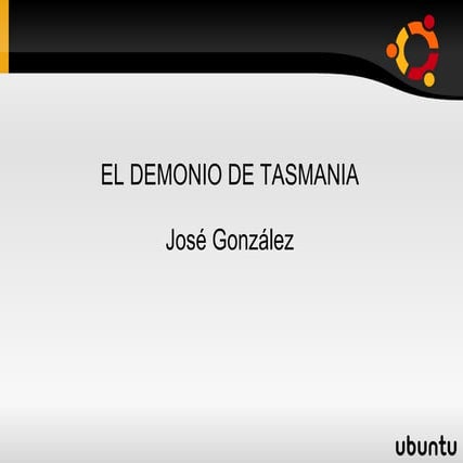 Demonio de tasmania (presentació) | PPTX