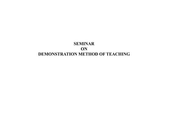 Methods of teaching- Introduction, Lecture Method and Demonstration ...