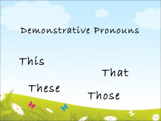 Demonstrative Pronouns | PPT