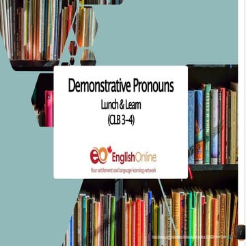DemonstrativePronounsCLB3-4EnglishOnline | PPTX