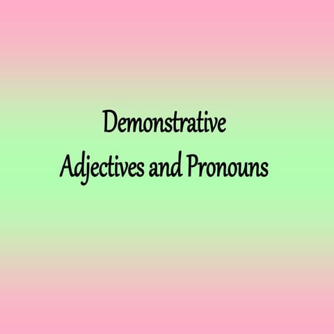 Demonstratives.ppt
