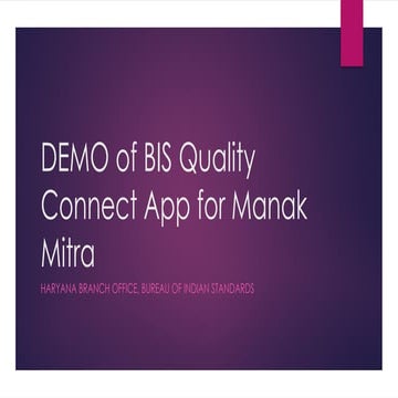 DEMO of BIS Quality Connect App for Manak-UIET.pptx