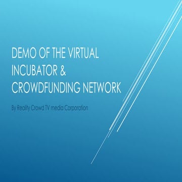 Demo of the Virtual Incubator & Crowdfunding Network (VICN) | PPTX