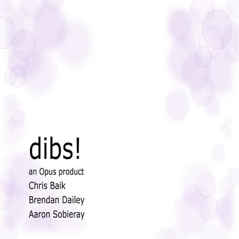 Dibs Demo Presentation | PPTX