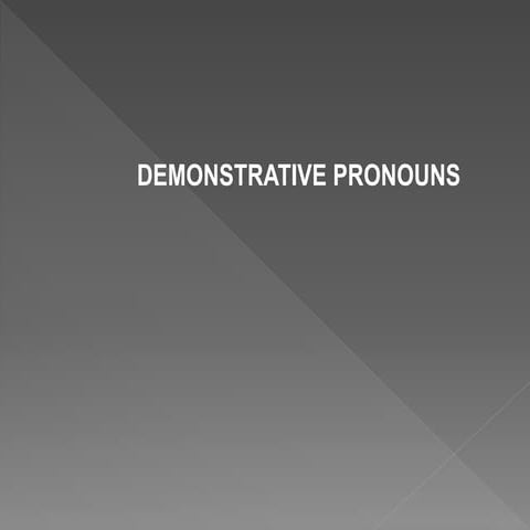 PPT Demonstrative Pronouns (These, this, that, those) | PPTX