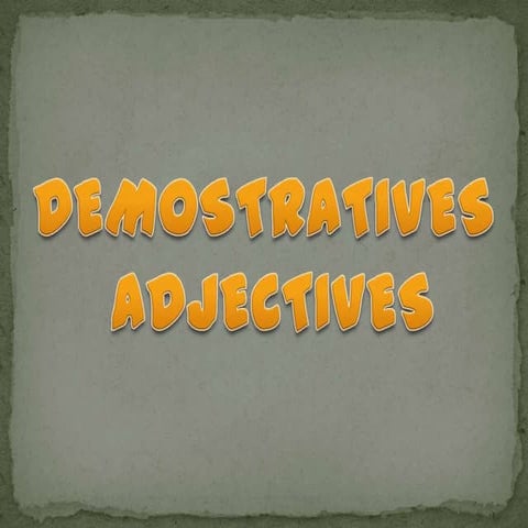 Demostratives adjectives power | PPTX