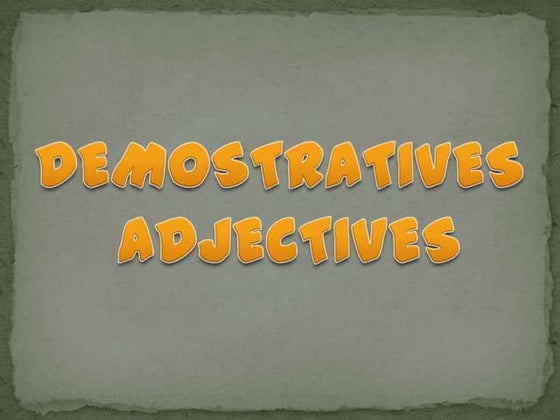 Demonstrative Adjectives.pptxadministracion | PPT