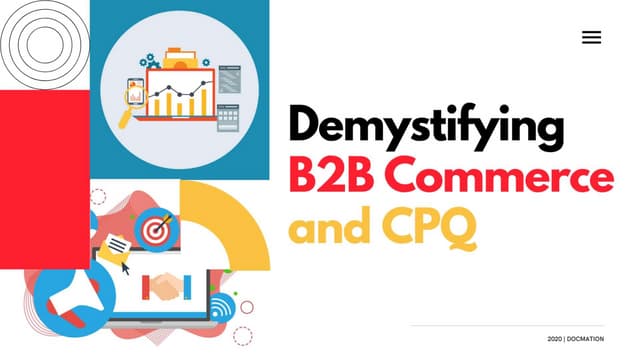 Demystifying B2B Commerce and CPQ | PPT Demystifying B2B Commerce and CPQ | PPT